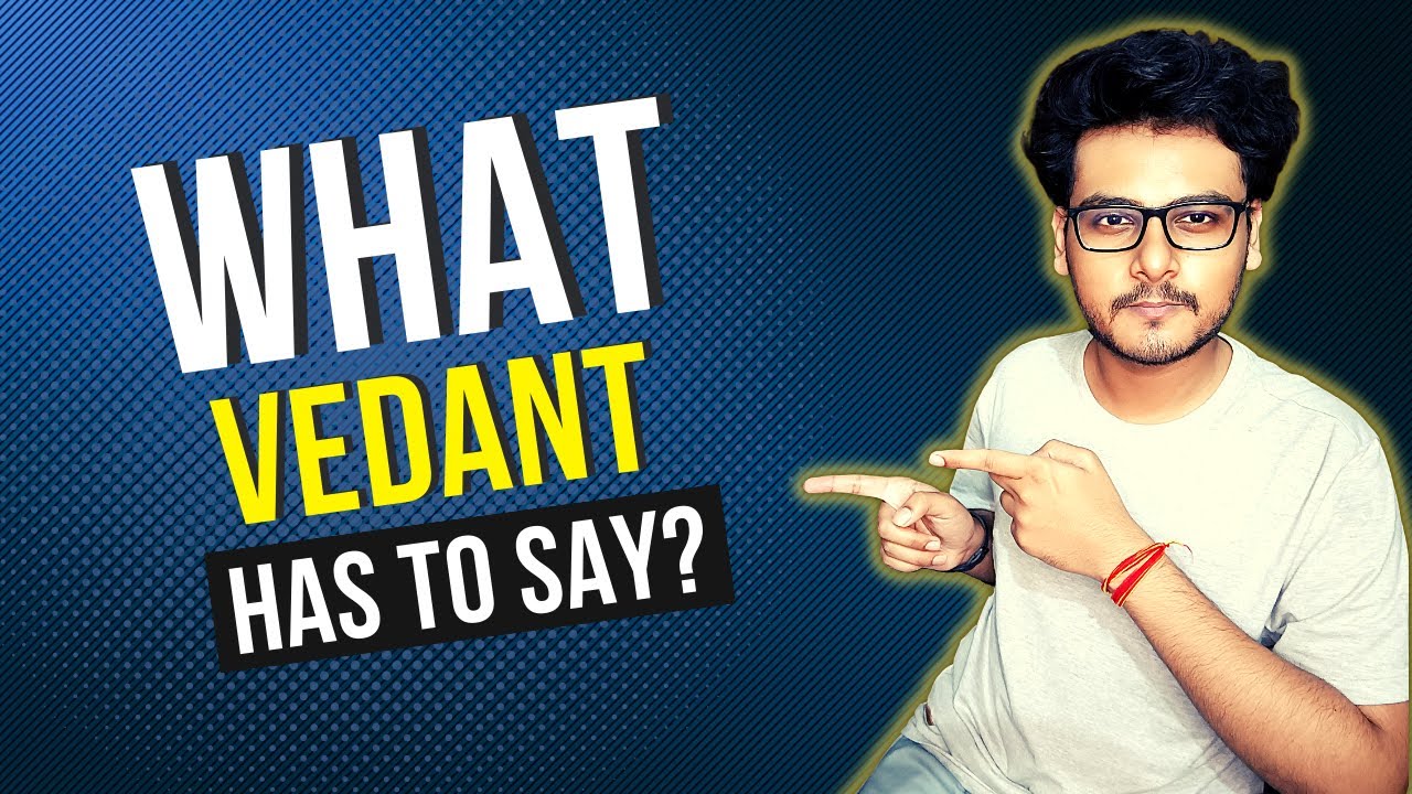 What does Vedant has to say? Vedant Speaks - YouTube