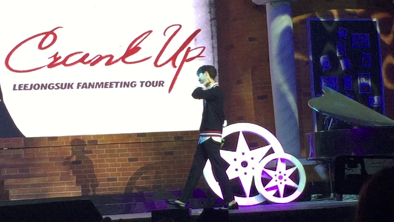 [FANCAM] 181118 LEE JONG SUK CRANK UP FAN MEETING IN MANILA | SINGING ...
