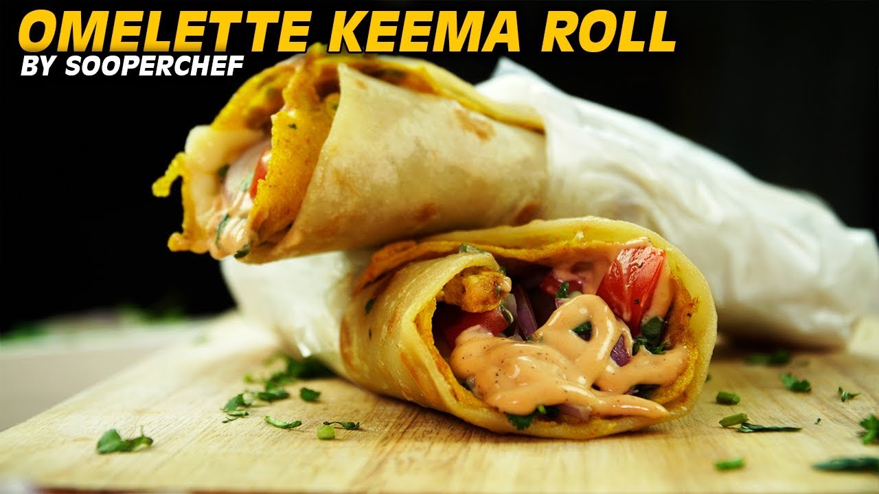 Omelette Keema Roll Recipe | Egg Paratha Roll | SooperChef 🌯🌯🌯 - YouTube