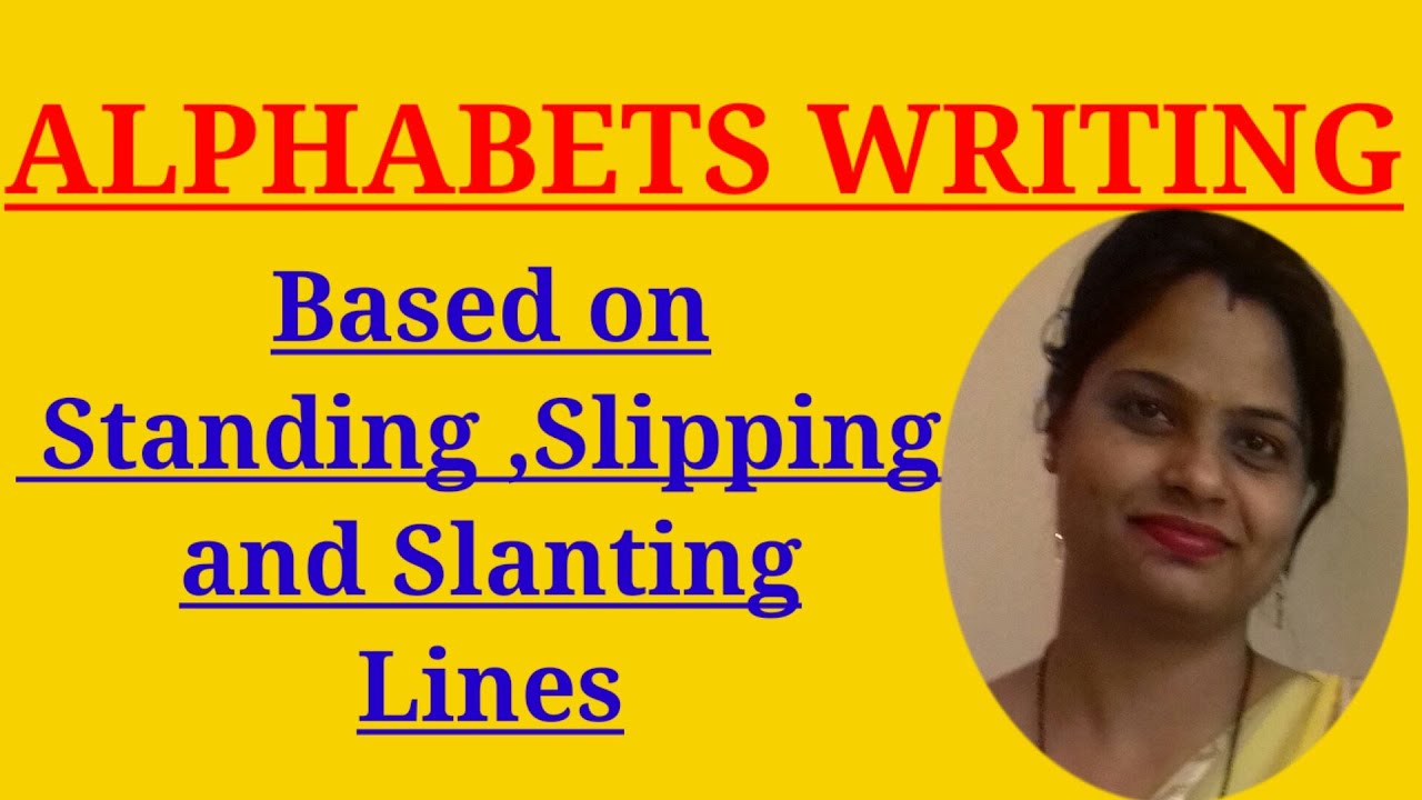 FUN AND LEARN- ALPHABETS WRITING BASED ON STANDING SLIPPING AND ...