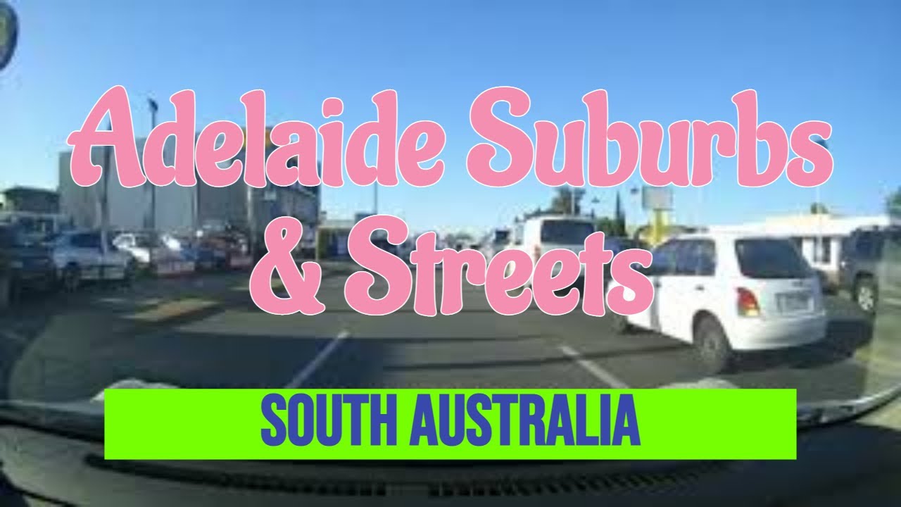 Driving Around Adelaide Suburbs & Streets - YouTube