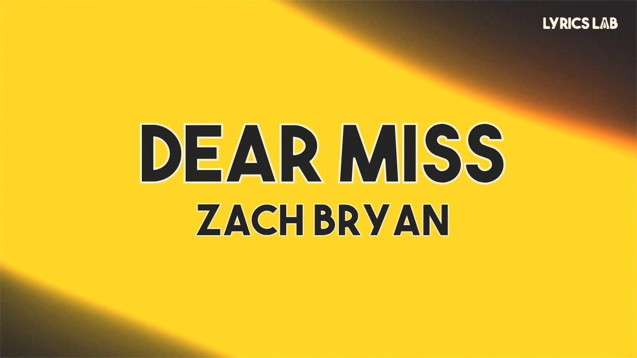 Zach Bryan - Dear Miss (Lyrics) - YouTube