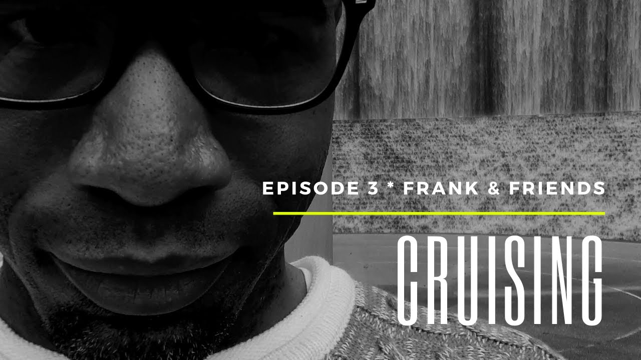 Frank & Friends S1, E3 : "Cruising" - YouTube