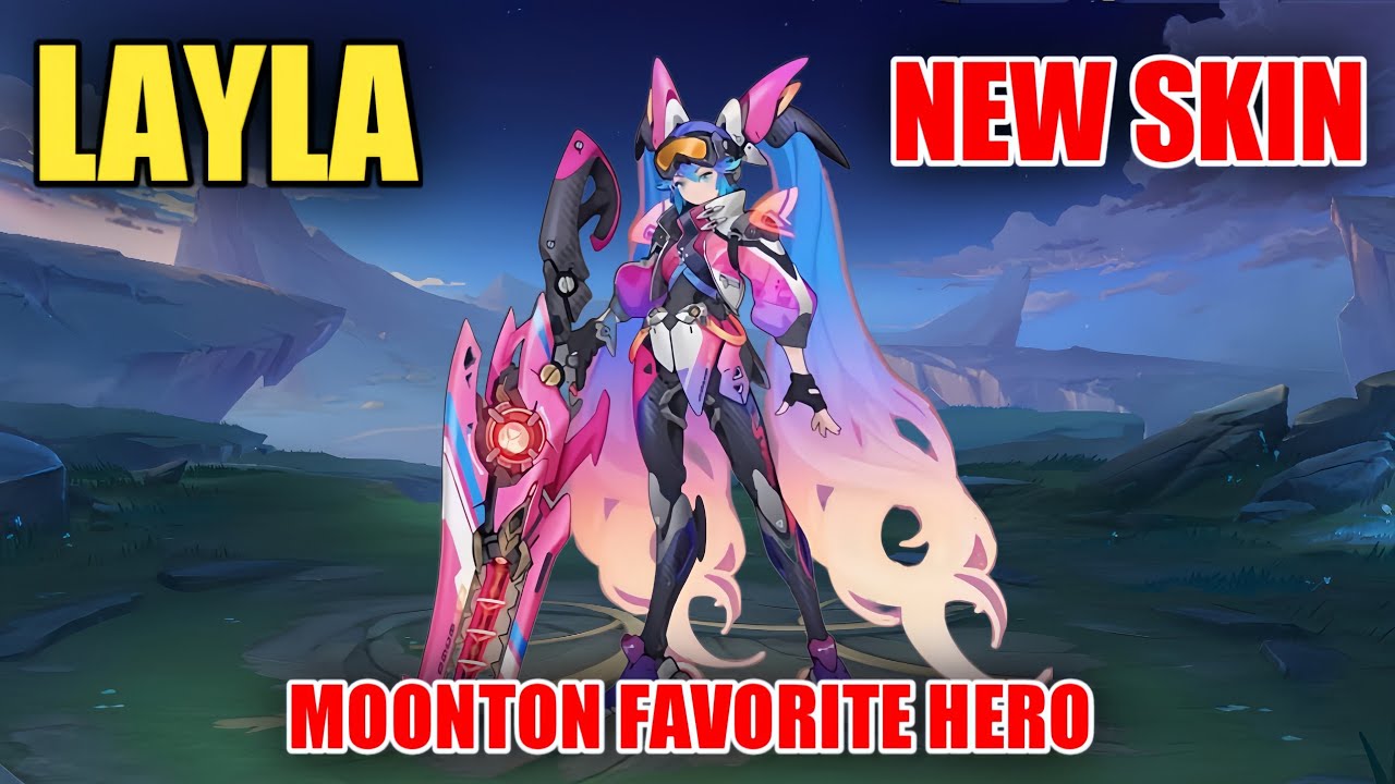 LAYLA NEW SKIN SO COOL | MOONTON FAVORITE HERO | LAYLA MOST PICKING ...