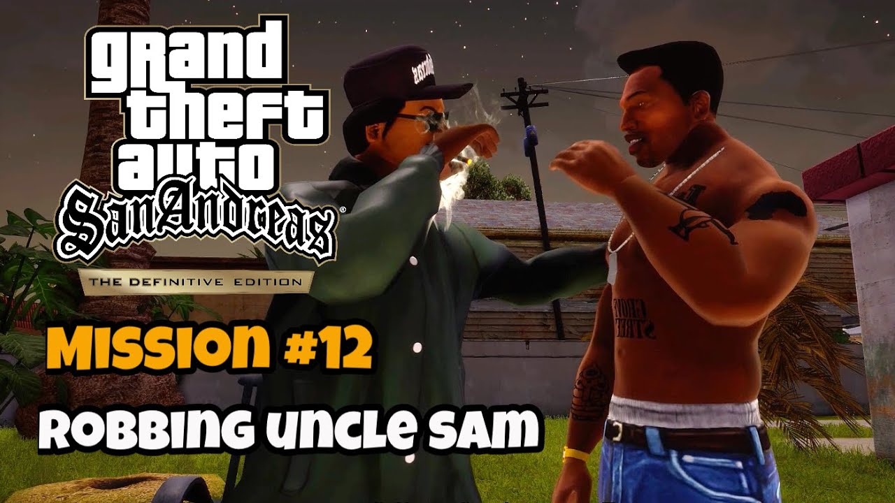 GTA San Andreas Definitive Edition - Mission #12 - Robbing Uncle Sam ...