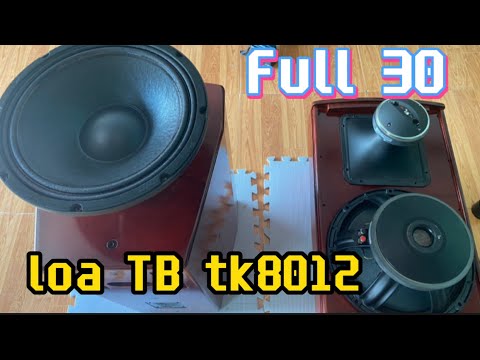 Loa TB TK8012 full 30 . Lh 0982580959 - YouTube