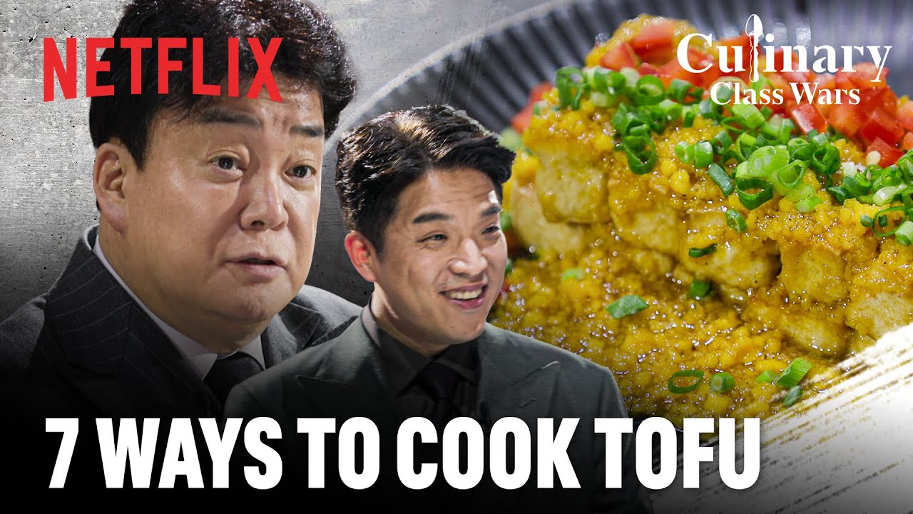 7 delicious ways to use tofu | Culinary Class Wars | Netflix [ENG SUB ...