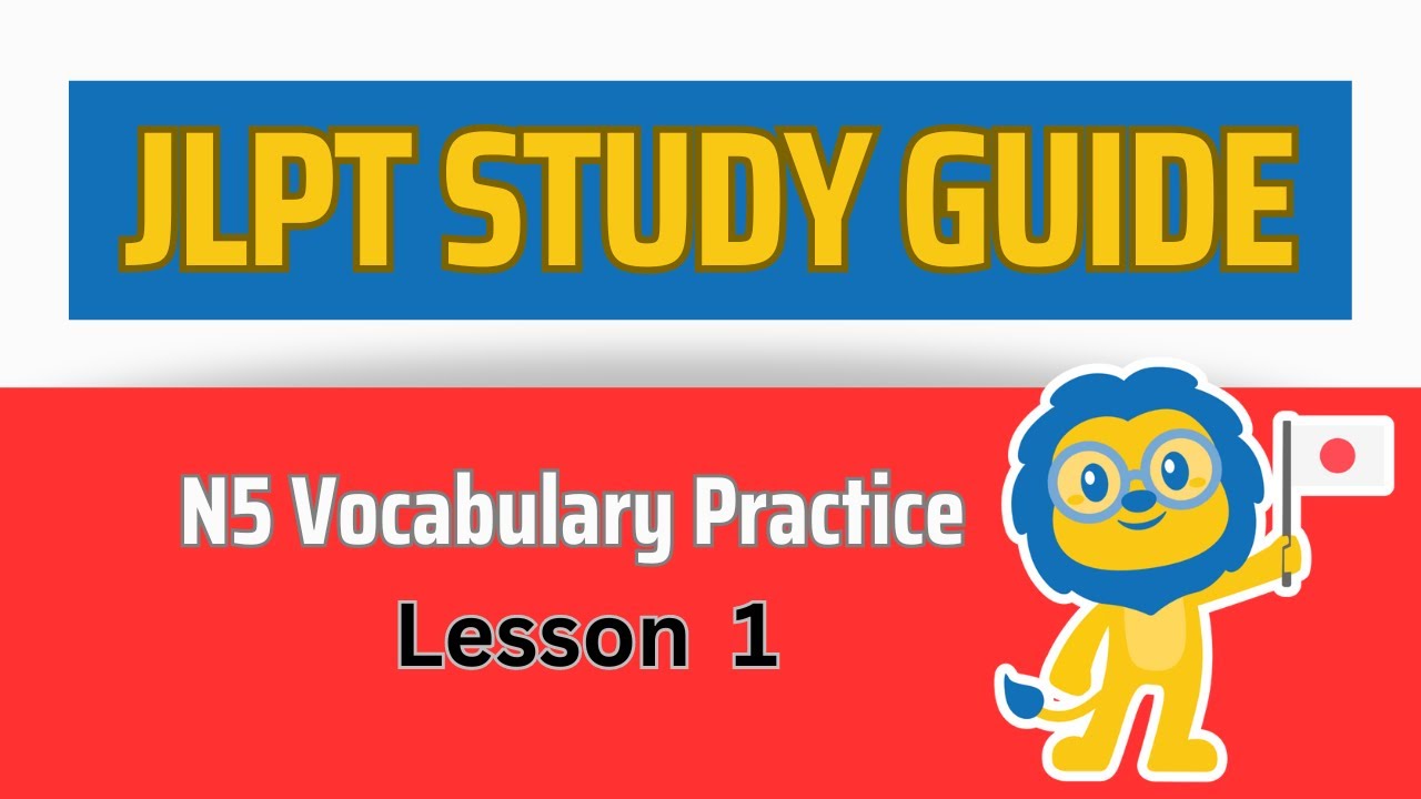 JLPT Vocabulary List N5: Lesson 1 | JLPT Study Guide - YouTube