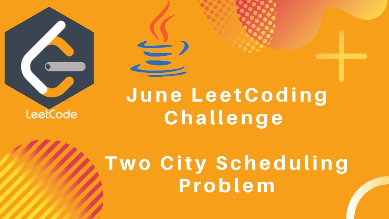 Two City Scheduling Problem June LeetCoding Challenge - YouTube Two City Scheduling Problem June LeetCoding Challenge - YouTube