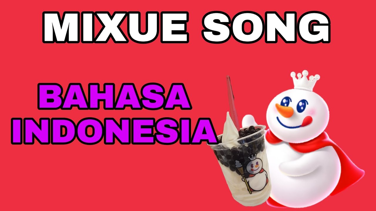 MIXUE SONG BAHASA INDONESIA! - YouTube