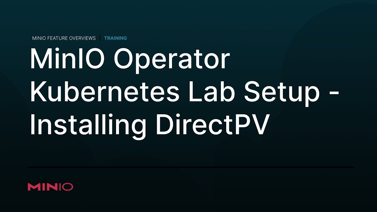 Minio Operator Kubernetes Lab Setup Installing Directpv Youtube 3463
