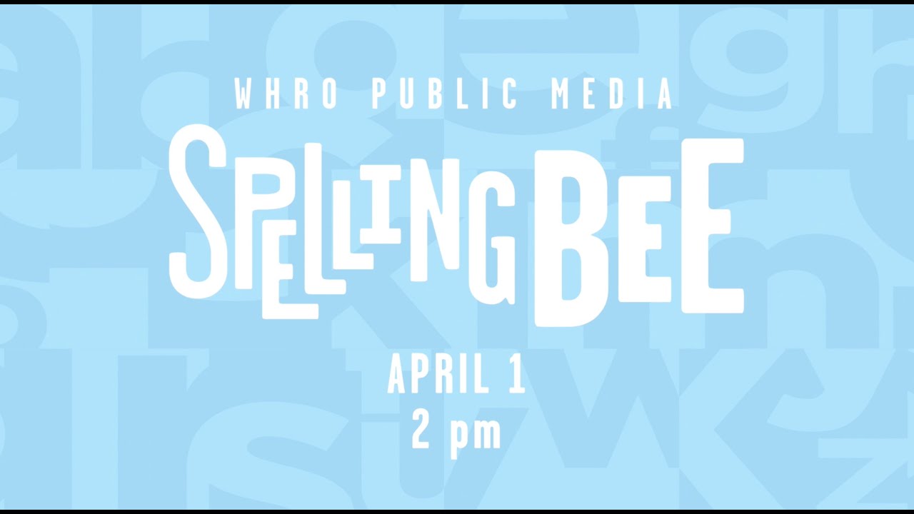 Don't Miss the 2023 WHRO Public Media Spelling Bee 🐝 - YouTube