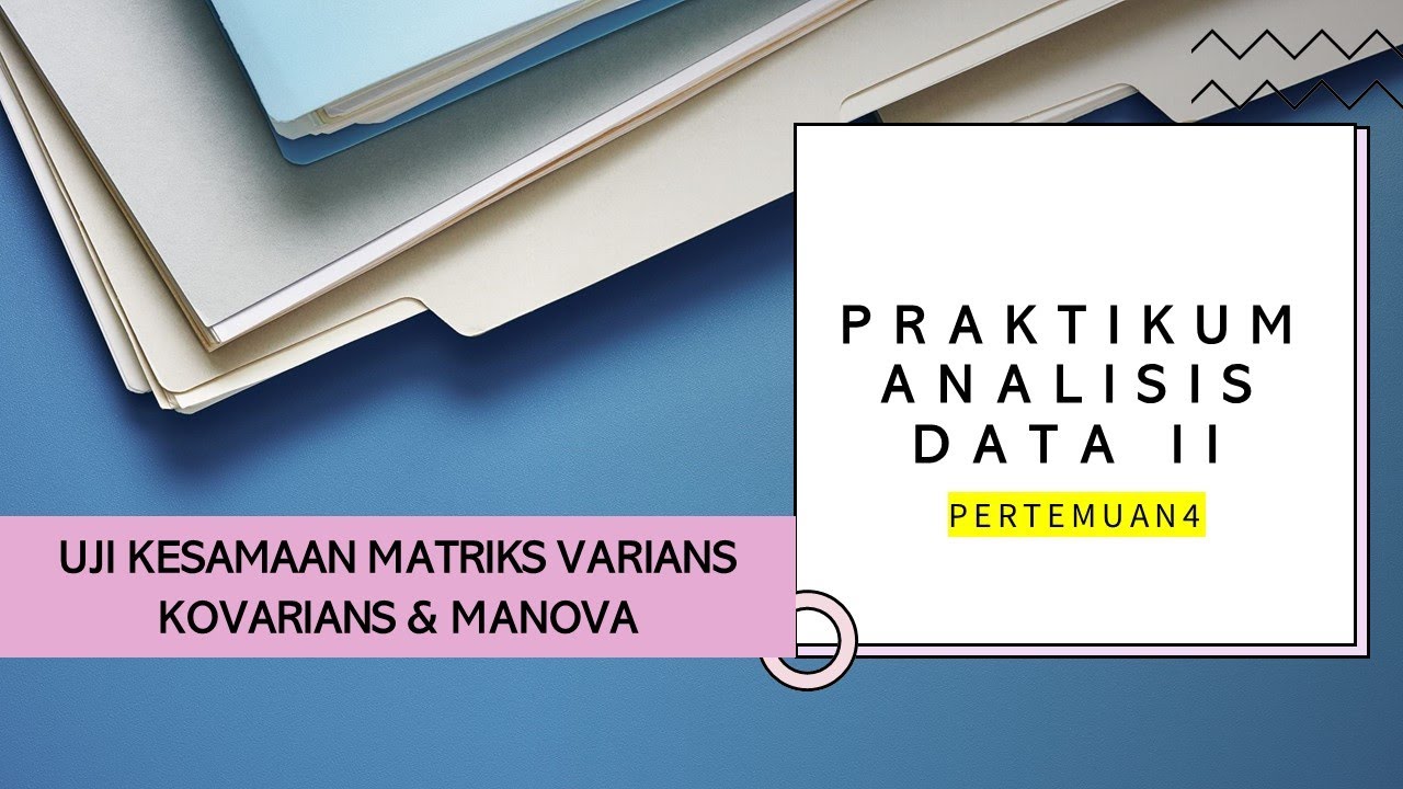 Praktikum Analisis Data 2 - Pertemuan 4 Pengujian Kesamaan Matriks ...