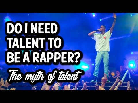 DO I NEED TALENT TO RAP? (THE MYTH OF TALENT) - YouTube