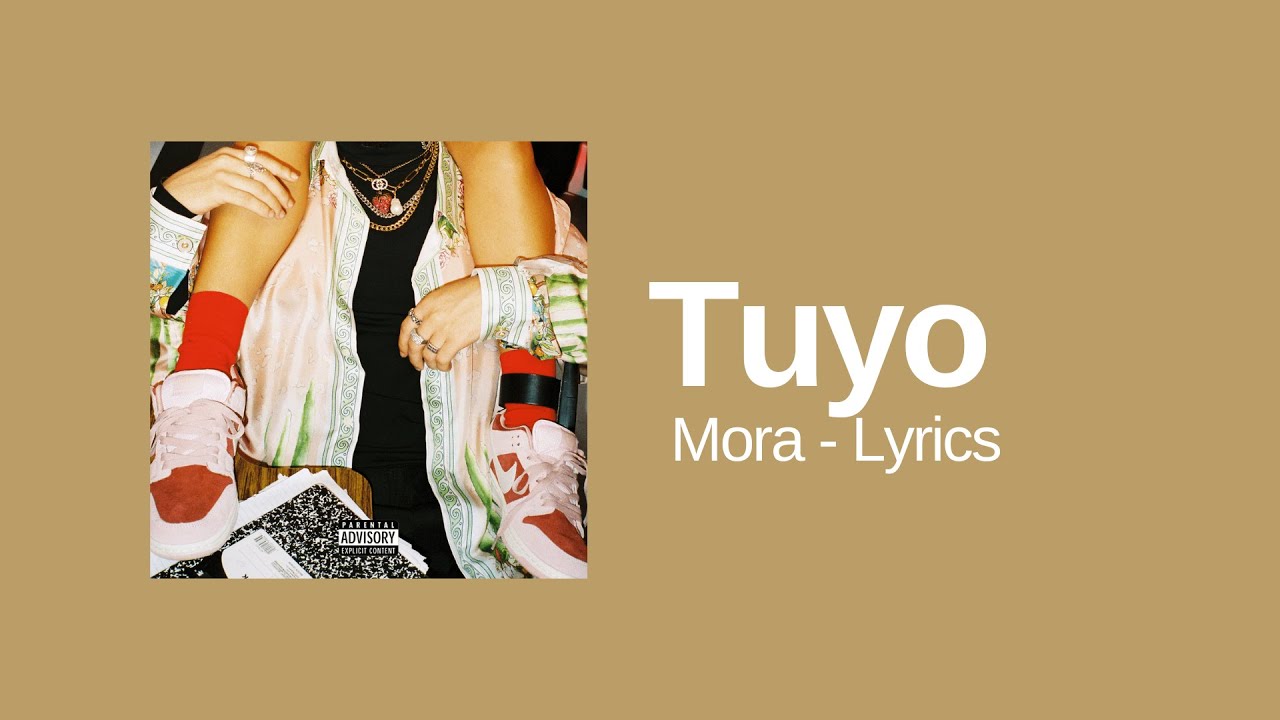 Mora - TUYO (Letra/Lyrics) - YouTube