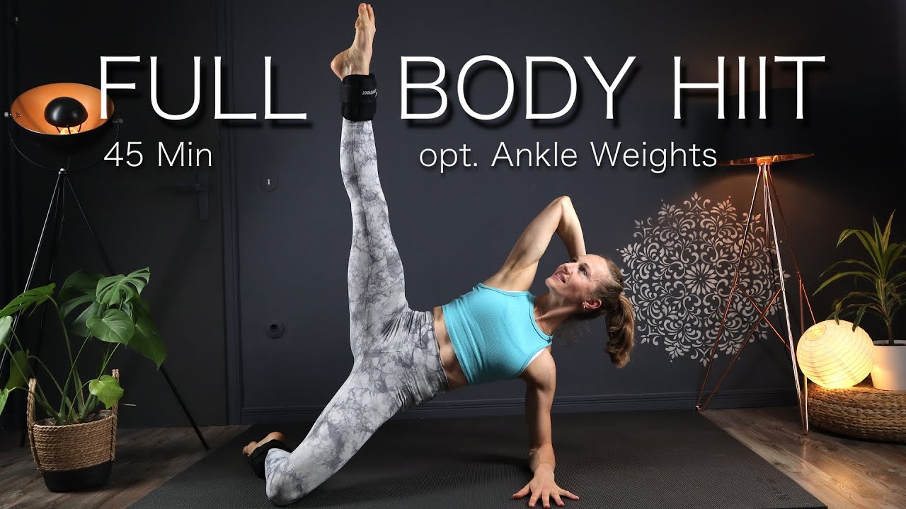 45 Min Full Body Hiit Workout + opt. Ankle Weights // Pilates inspired ...