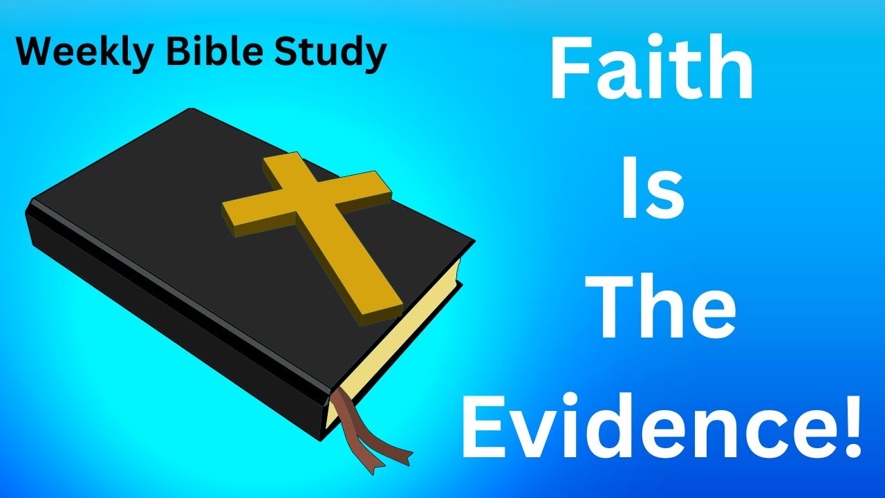 Faith Is The Evidence - Bible Study - Shining The Light Ministries ...