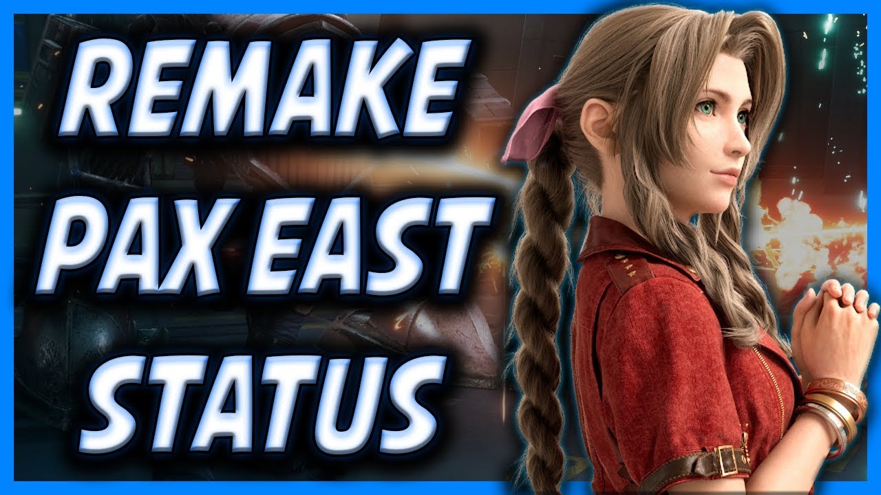 Status Update For Final Fantasy 7 Remake At PAX East - YouTube