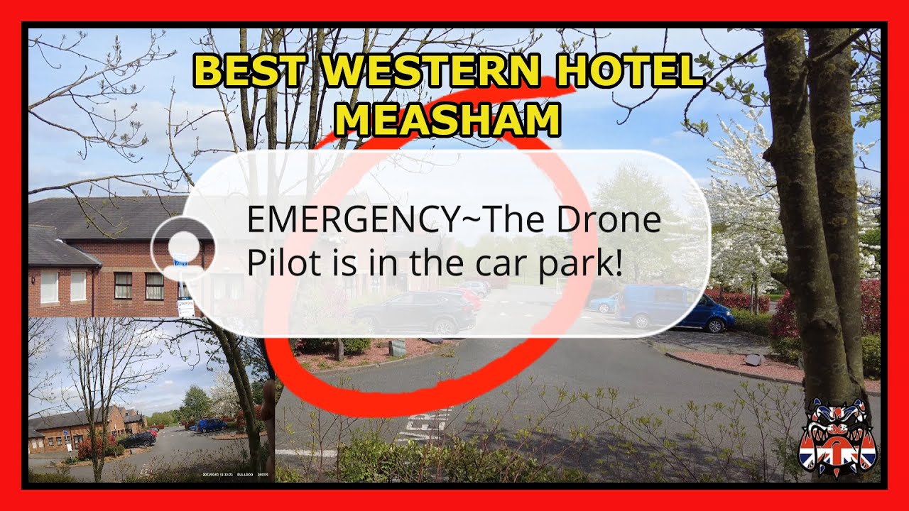 EMERGENCY - The Drone Pilot is in the Car Park. Best Weston Hotel ...