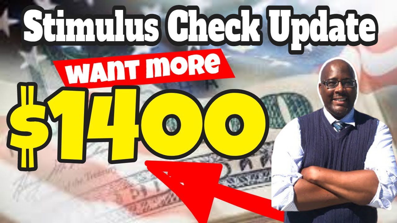 How To Get More $1400 Stimulus Check Money Update 2021? - YouTube