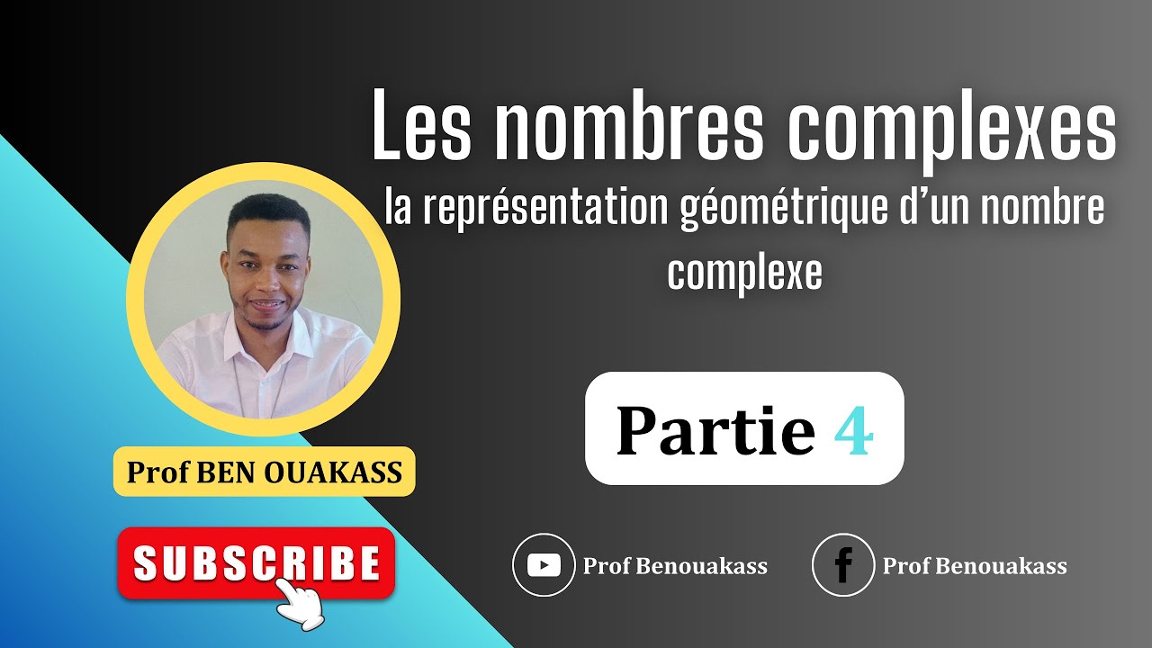 partie 4 la représentation géométrique d'un nombre complexe - YouTube