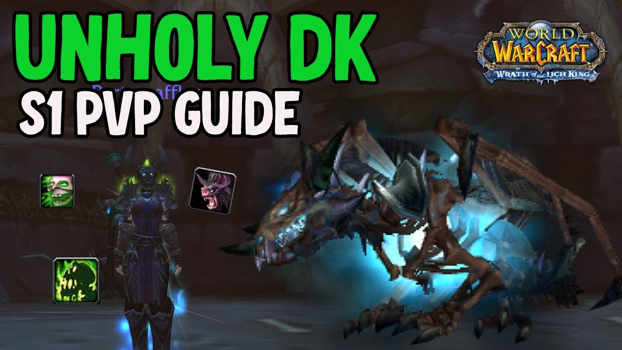 WOTLK Unholy DK Season 1 PvP Guide (Talents, Glyphs, Rotation And More!) - YouTube