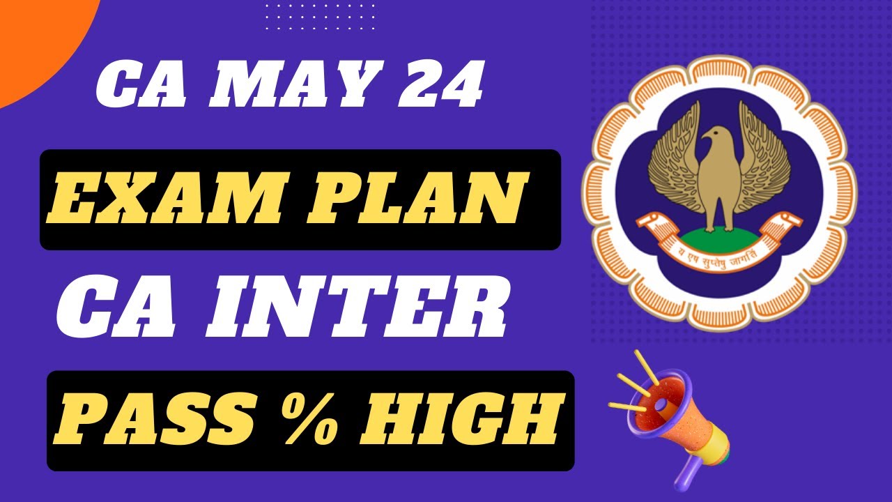 "Strategic Exam Plan for ICAI CA INTER May 24 with Stellar Pass ...