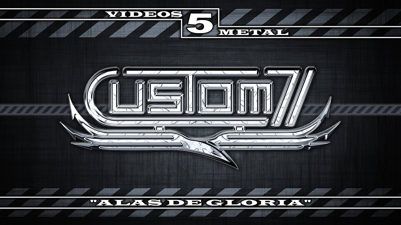 "ALAS DE GLORIA" - CUSTOM'71 - SESION 5 METAL - YouTube