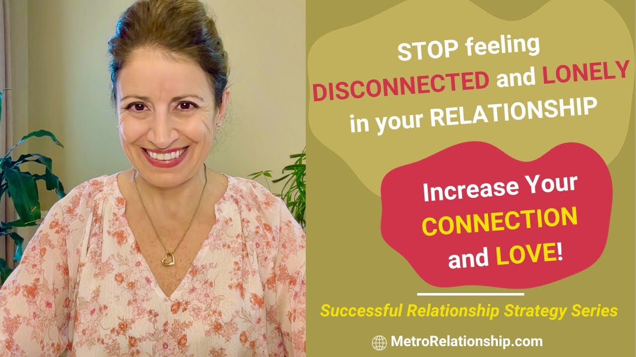 STOP feeling DISCONNECTED and LONELY in your RELATIONSHIP | Successful ...