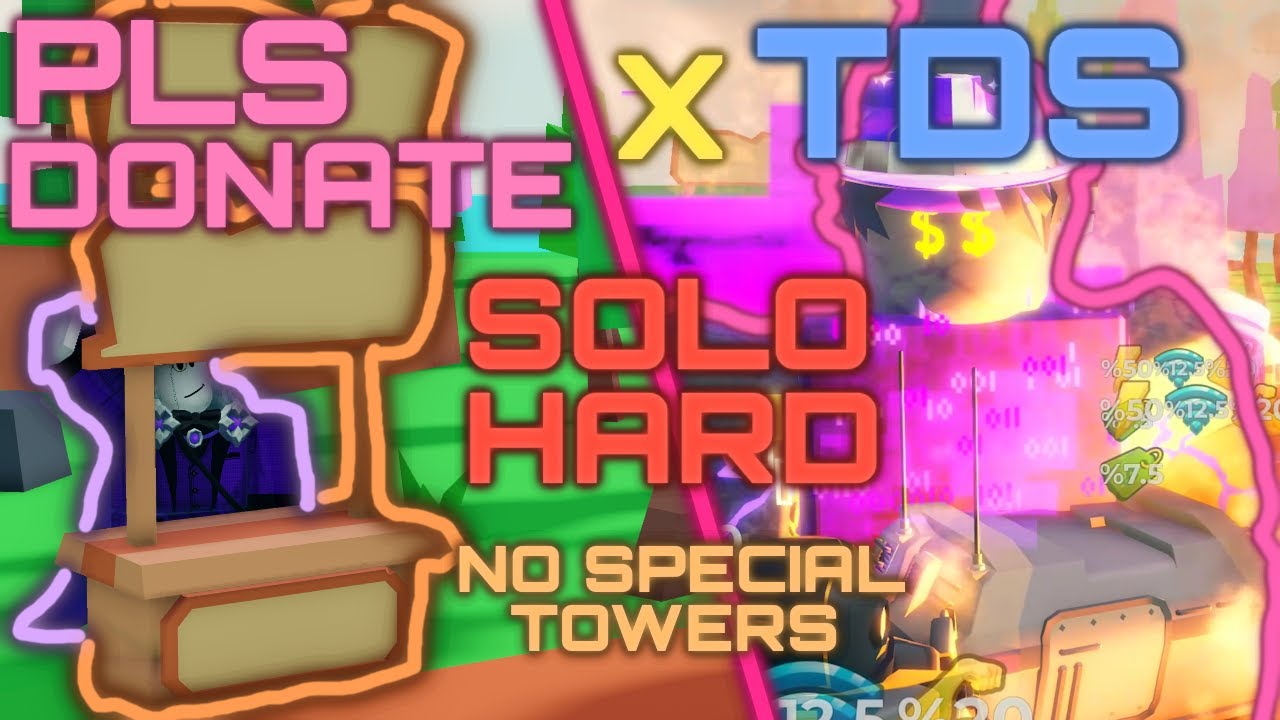 PLS DONATE X TDS Event SOLO HARDMODE NO SPECIAL TOWERS TRIUMPH | Tower ...
