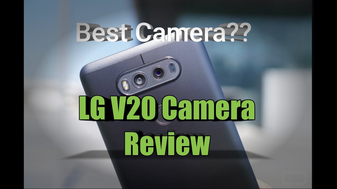 LG V20 Camera Review - YouTube