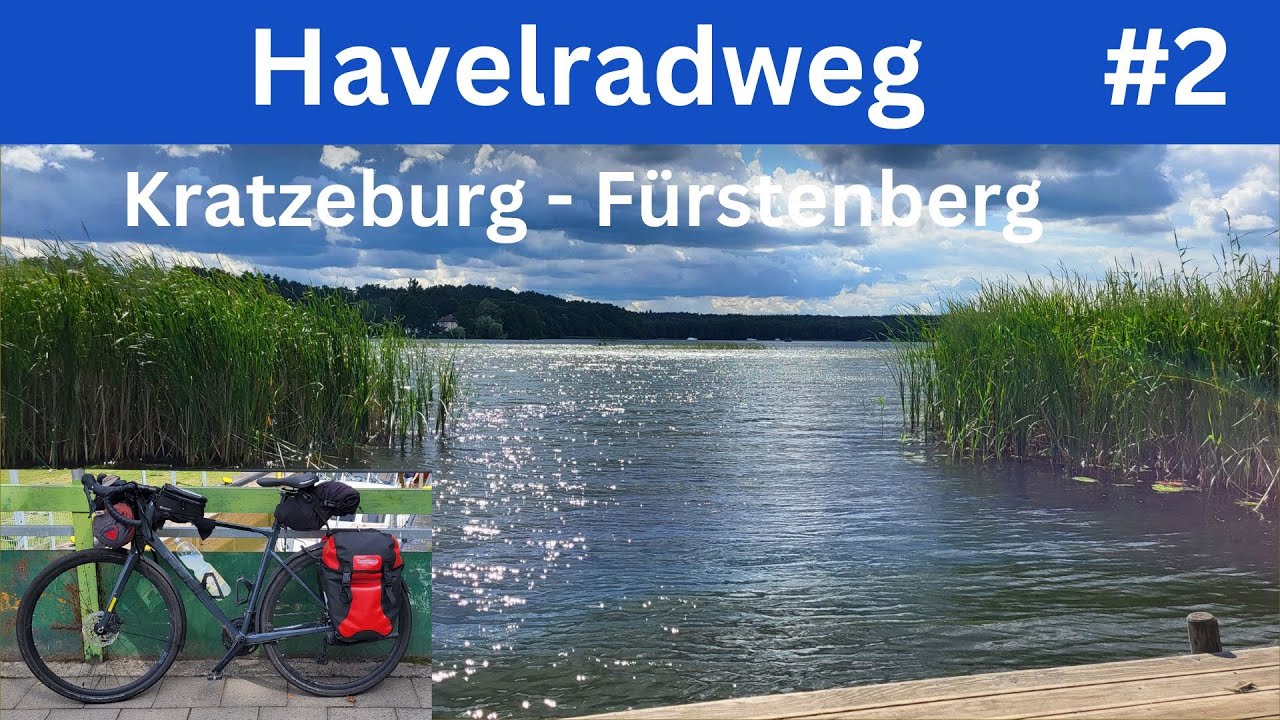 Havelradweg Teil 2: Kratzeburg - Fürstenberg (60 km) - YouTube