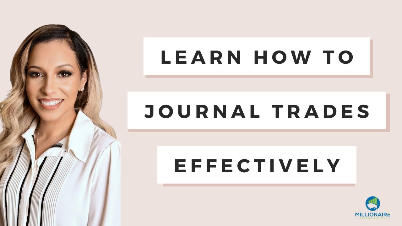 Learn How to Journal Trades Effectively - YouTube