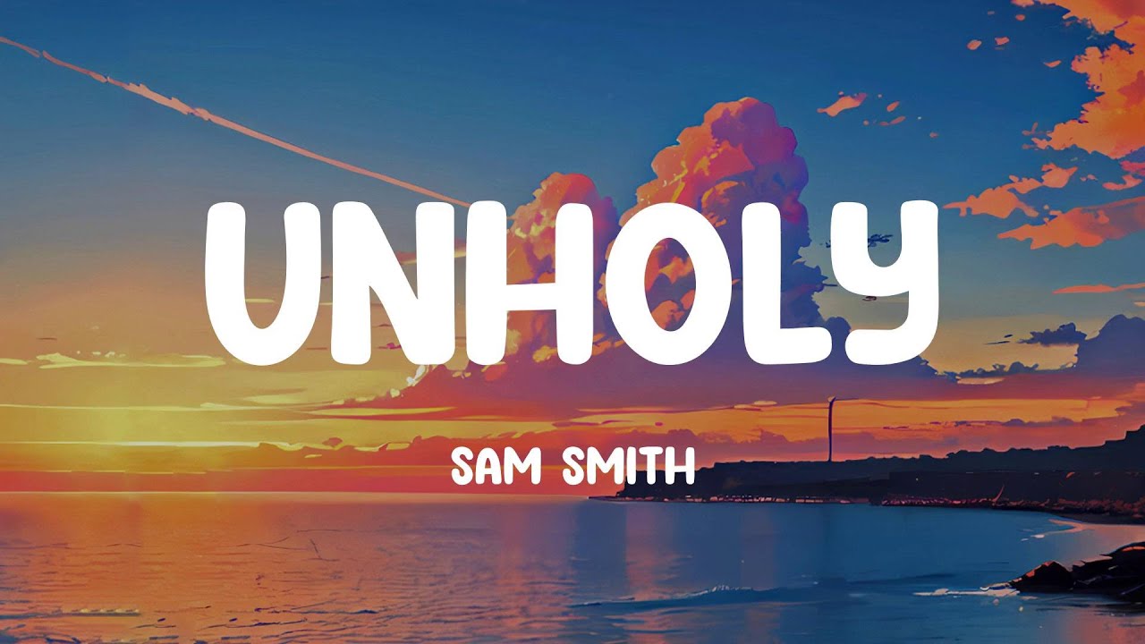 Sam Smith - Unholy (Lyric Video) - YouTube
