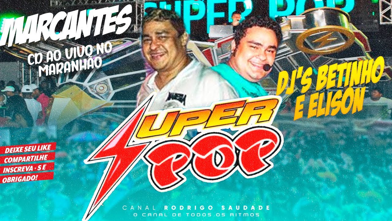 SUPER POP SOM AO VIVO MARCANTES DJS BETINHO E ELISON - YouTube