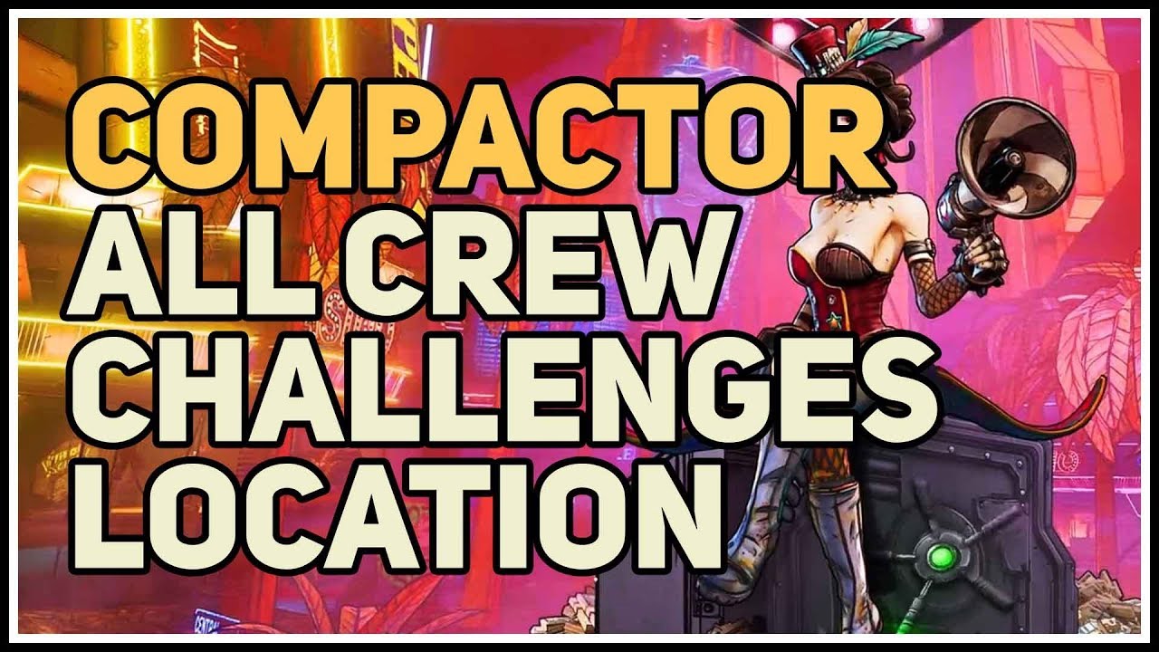 All Crew Challenges The Compactor Borderlands 3 - YouTube