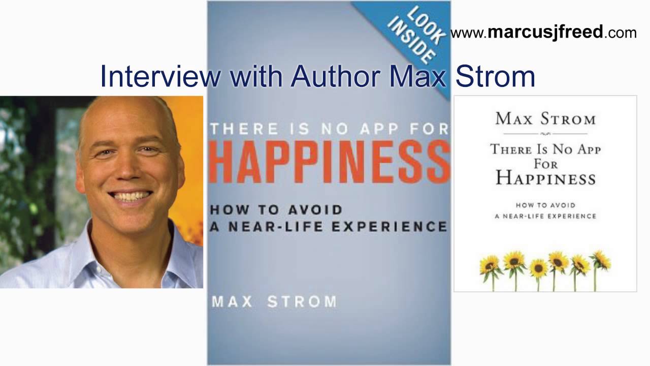Max Strom - Interview with Max Strom, author "There's No App for ...