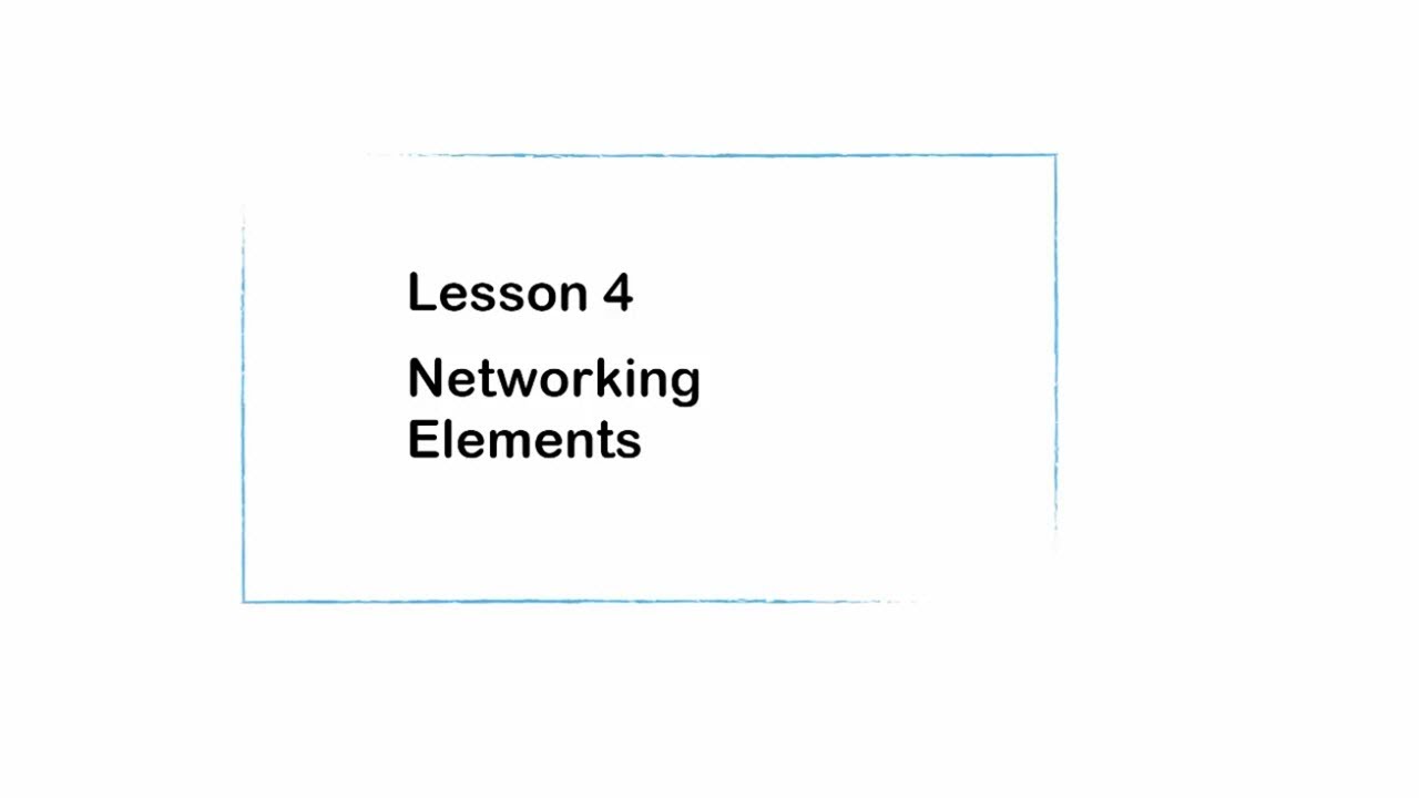 Lesson 4: Networking Elements - YouTube