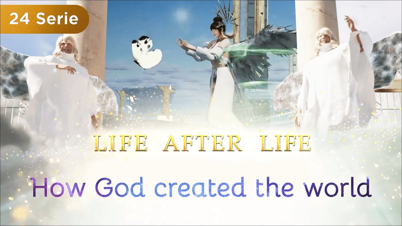 Life after life. Episode 24. How God created the world. Spiritual ...