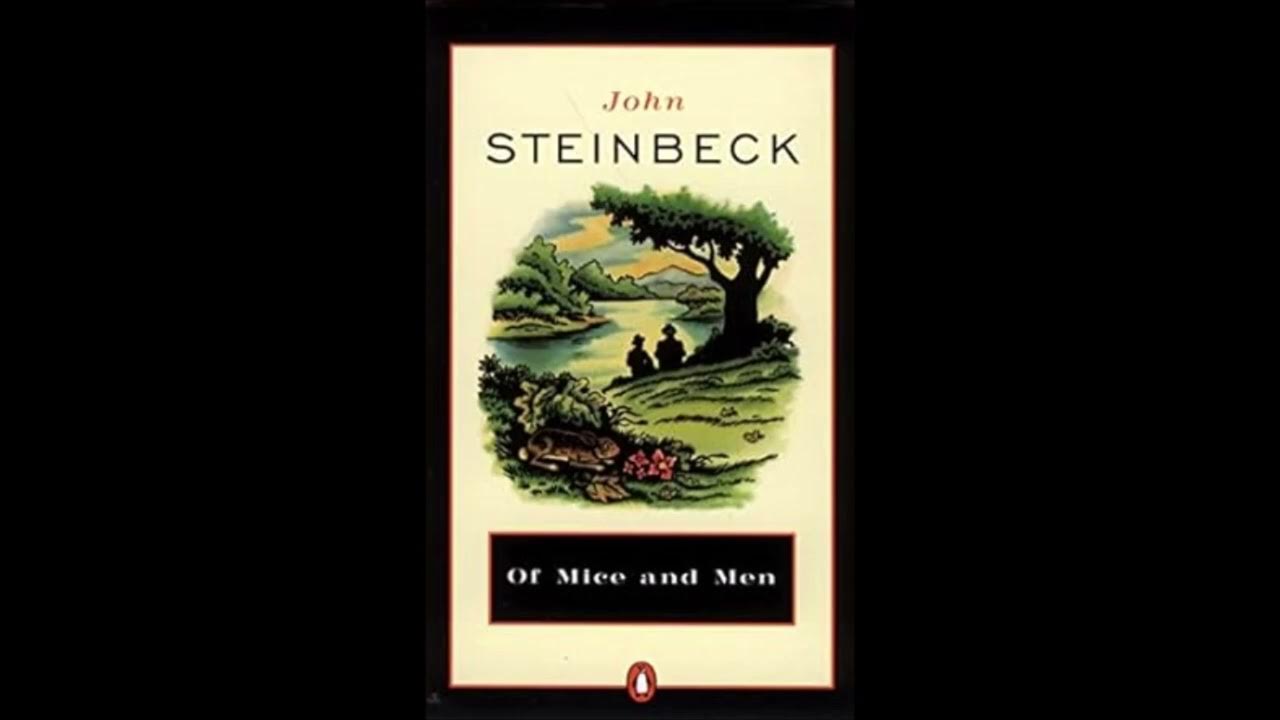 Of Mice and Men by John Steinbeck | FULL LENGTH Unabridged & Dramatized ...
