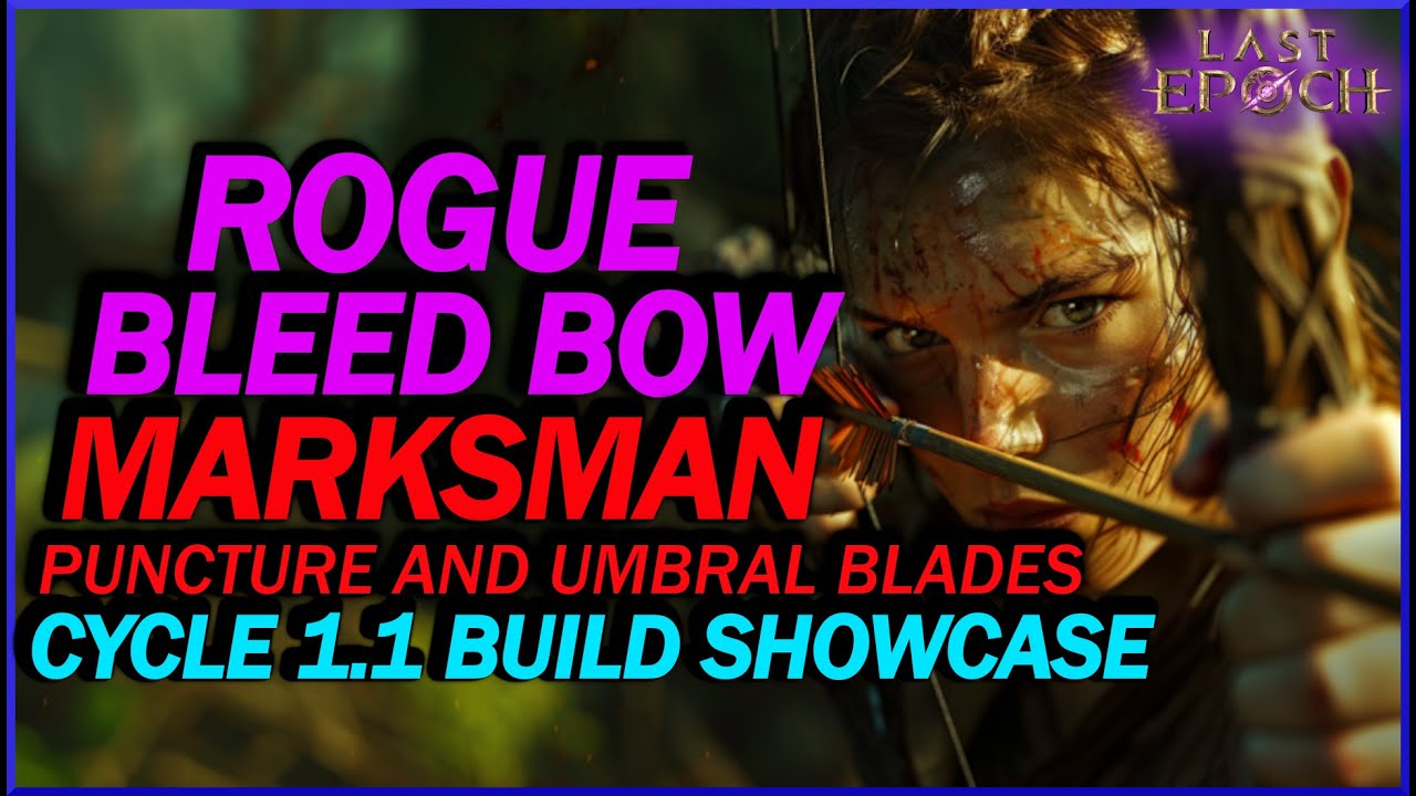 [Last Epoch 1.1] Bleed Bow! Puncture + Umbral Blades Cycle Stater ...