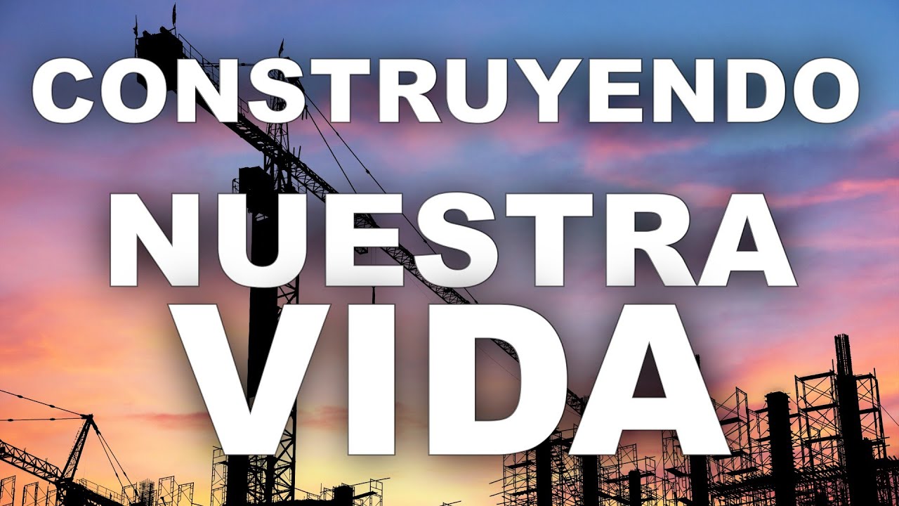 CONSTRUYENDO NUESTRA VIDA - Ivan Irizarry - YouTube