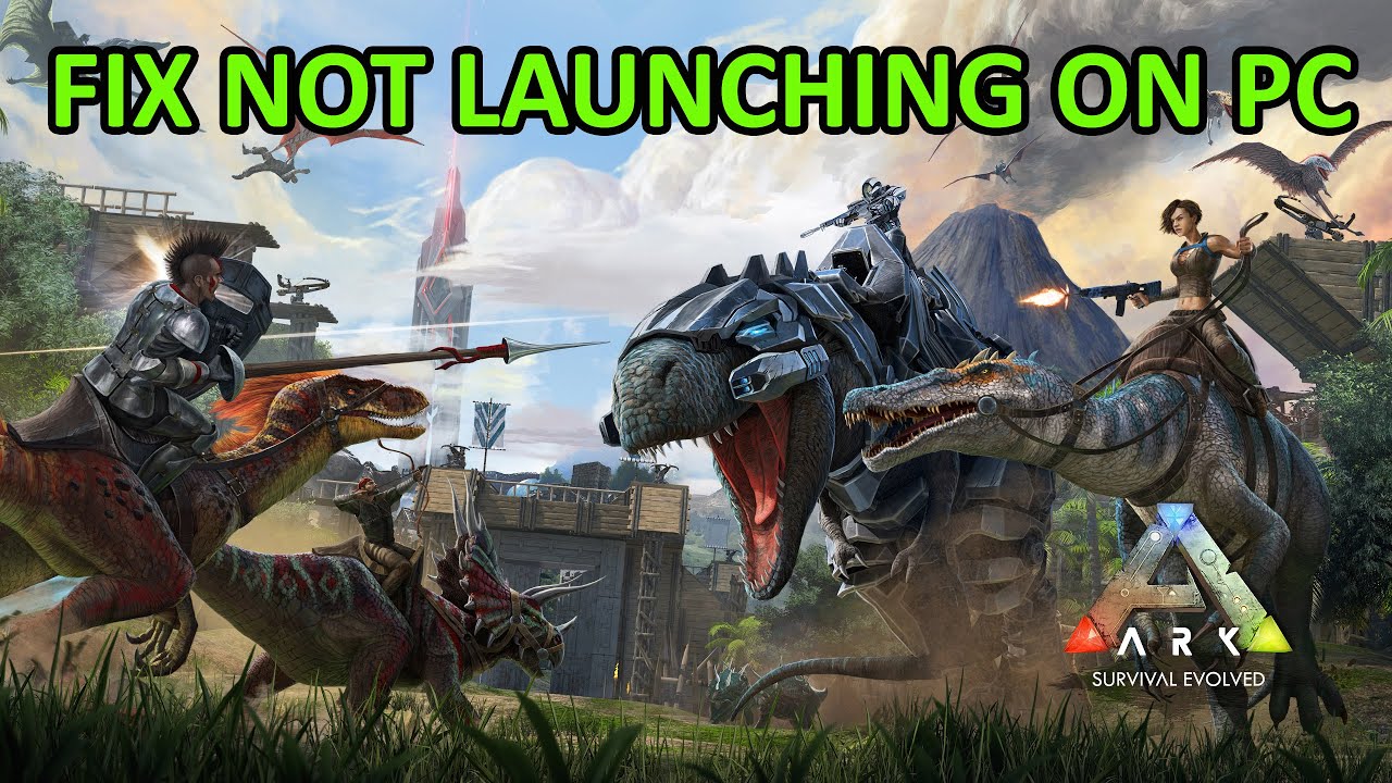 Fix ARK: Survival Evolved Won't Launch/Not Launching On PC - YouTube