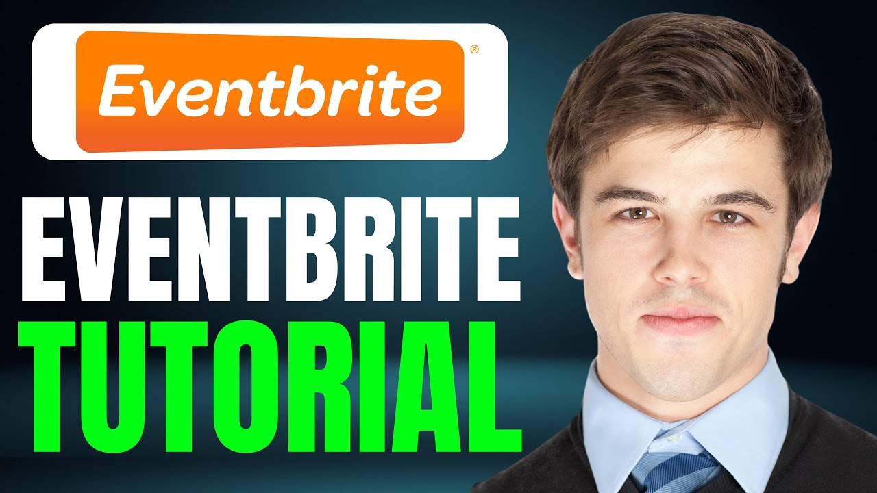 New! Eventbrite Tutorial: Full Demo For Beginners (Full Guide) 2025 ...
