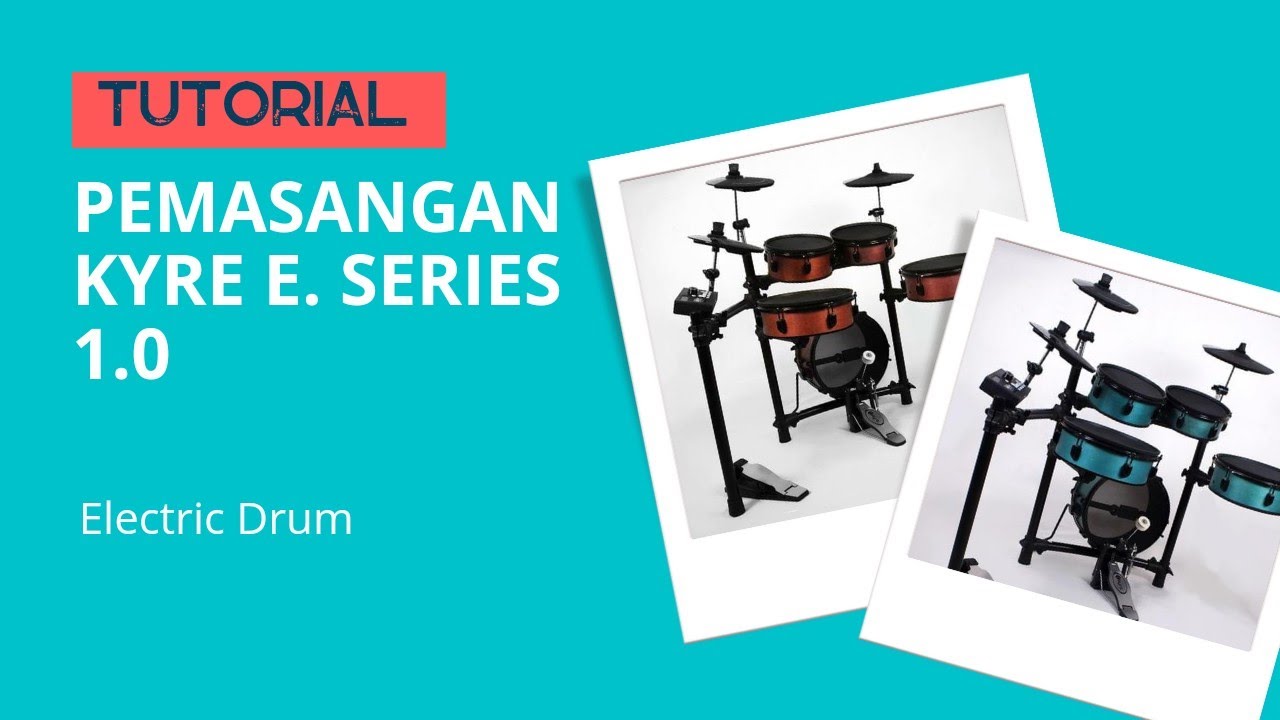Tutorial Pemasangan Kyre E-Series 1.0 Electric Drum - YouTube