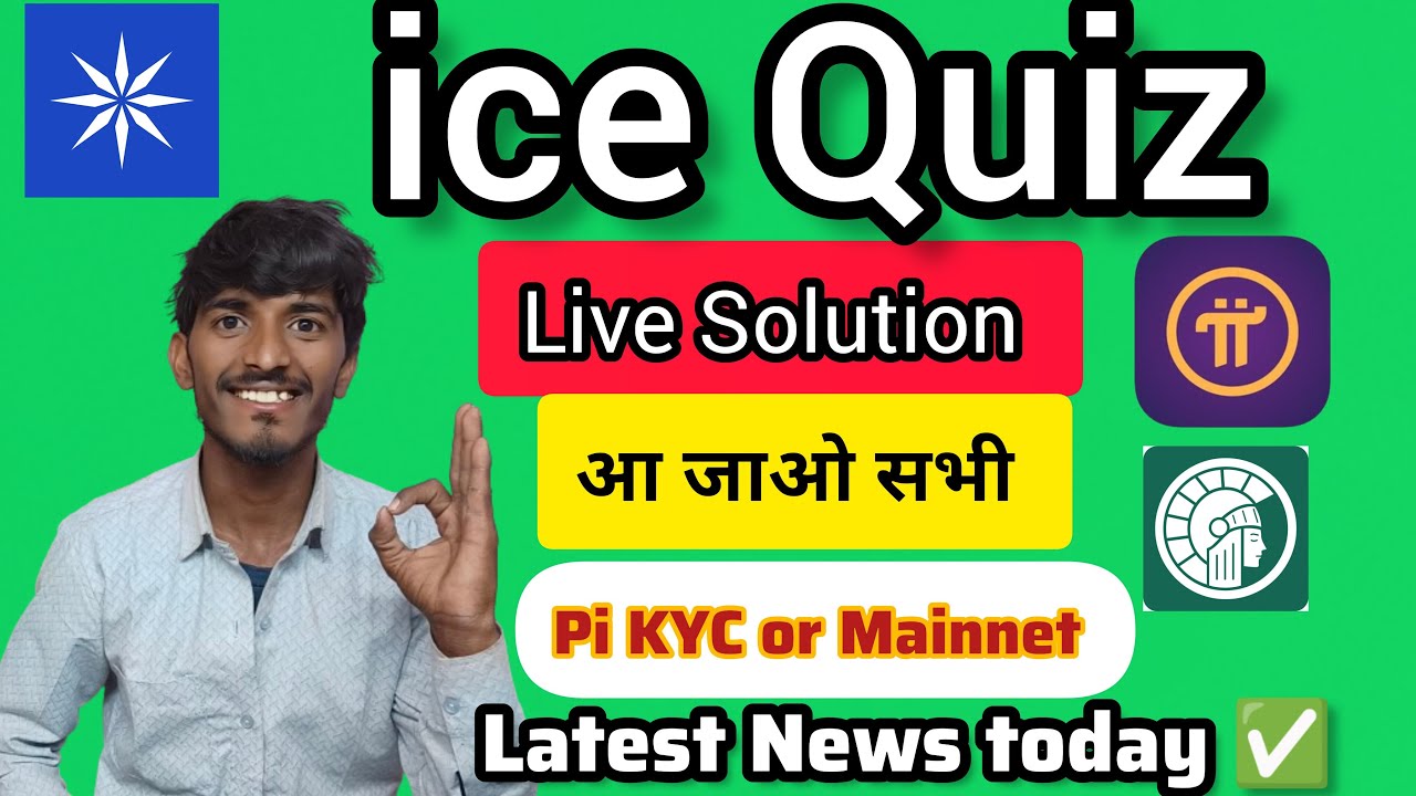 ice Quiz Live Solution|Pi Network New Update|ice kyc_3 Pi kyc problem solution| - YouTube