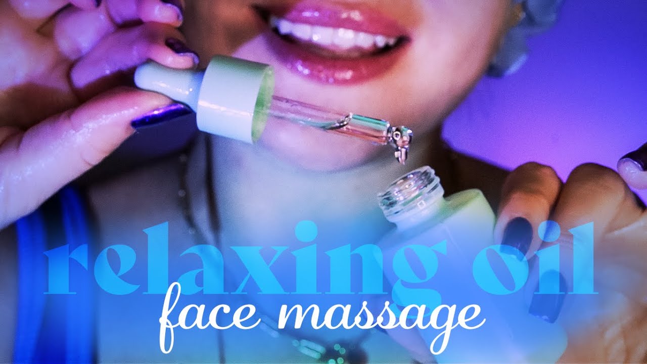ASMR ~ Oil Face Massage ~ Super Relaxing, Personal Attention, Closeup ...