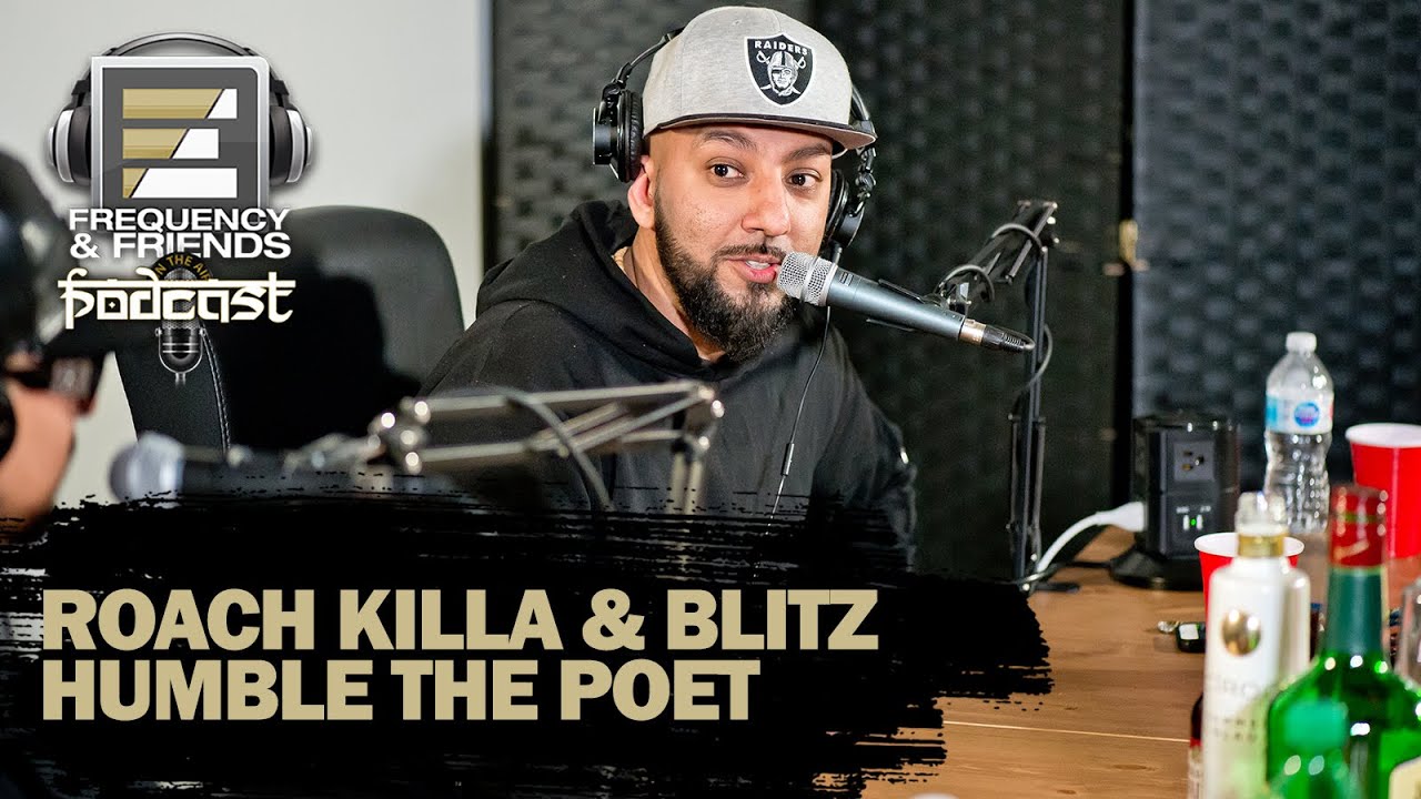 Roach Killa & Blitz Talk about Humble The Poet | Frequency & Friends ...