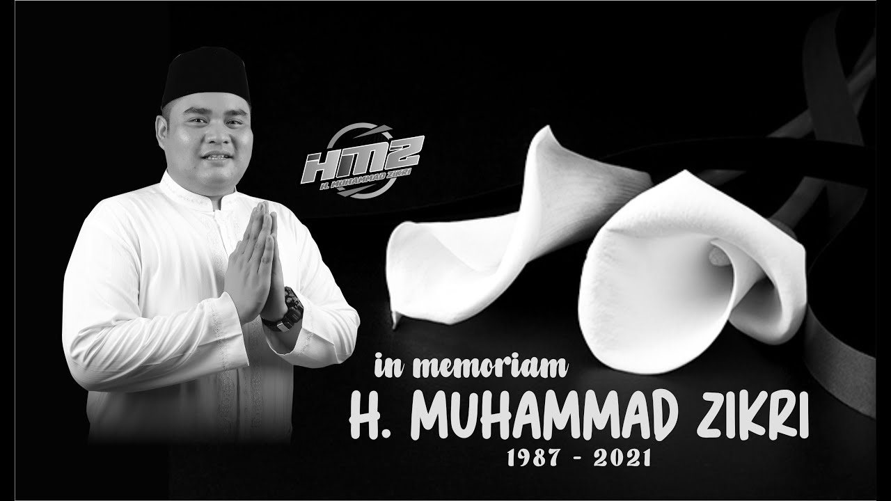 in memoriam H. MUHAMMAD ZIKRI - YouTube