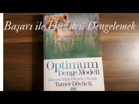 BAŞARI İLE HUZURU DENGELEMEK (OPTİMUM DENGE MODELİ)